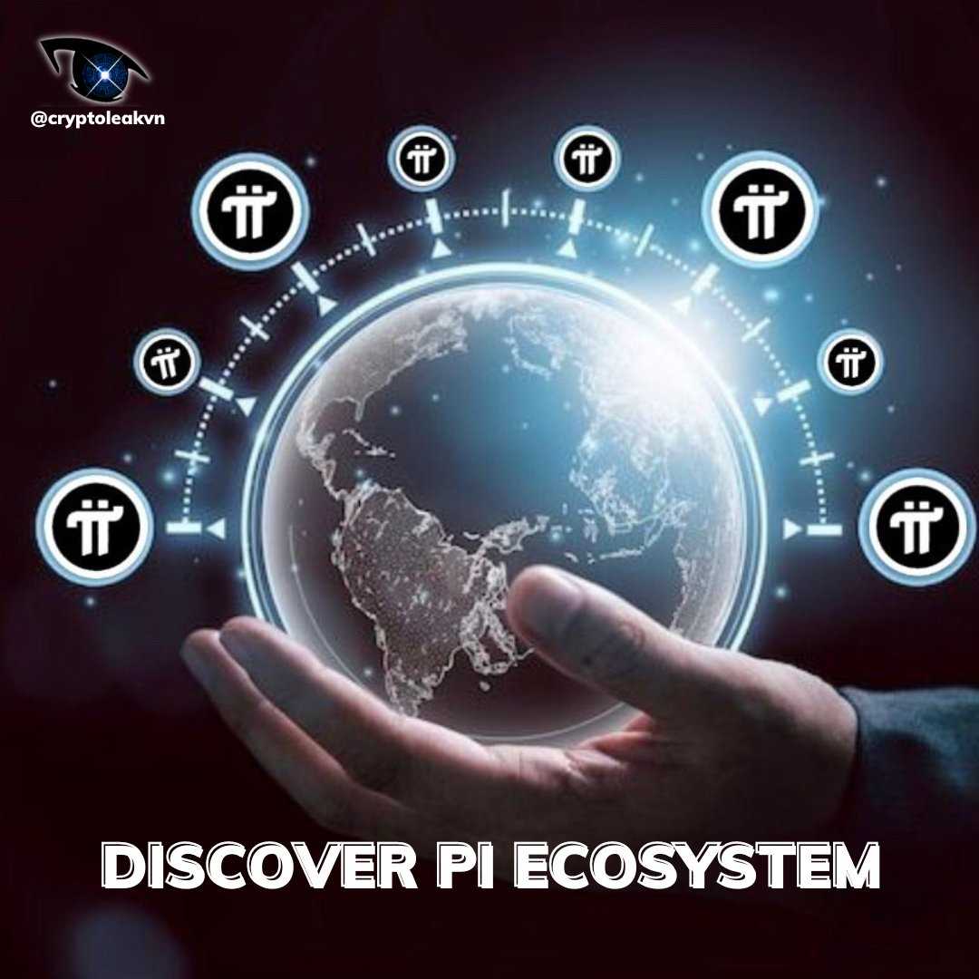 ?DISCOVER PI ECOSYSTEM? Pi ecosystem is not an..